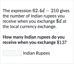 Solved The expression 62.4 d 210 gives the number of Indian rupees